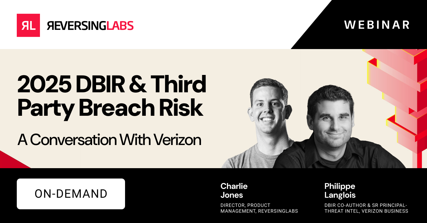 On Demand: 2025 DBIR & Third Party Breach Risk with Verizon | ReversingLabs