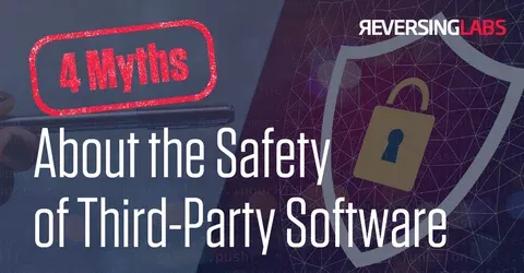 4 Myths About the Safety of Third-Party Software | ReversingLabs