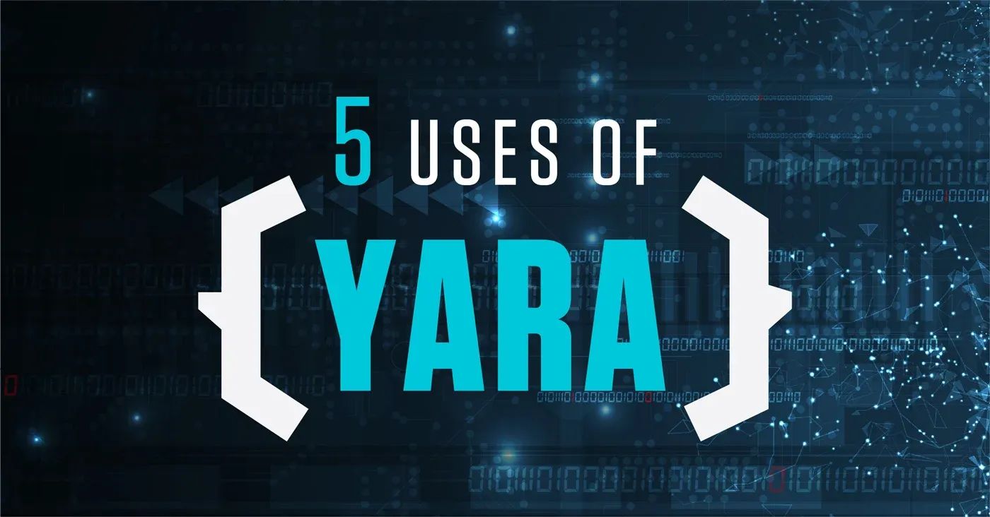 Five Uses of YARA | RL Blog