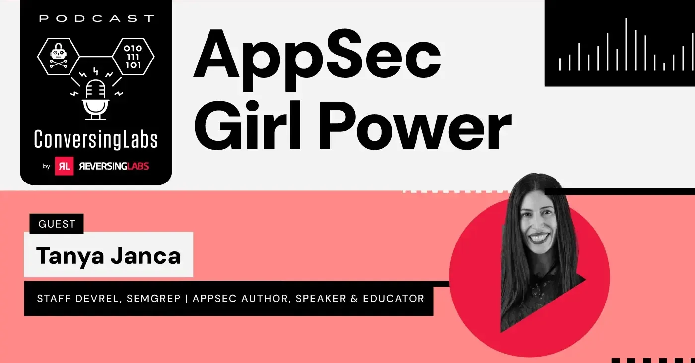AppSec Girl Power | ReversingLabs