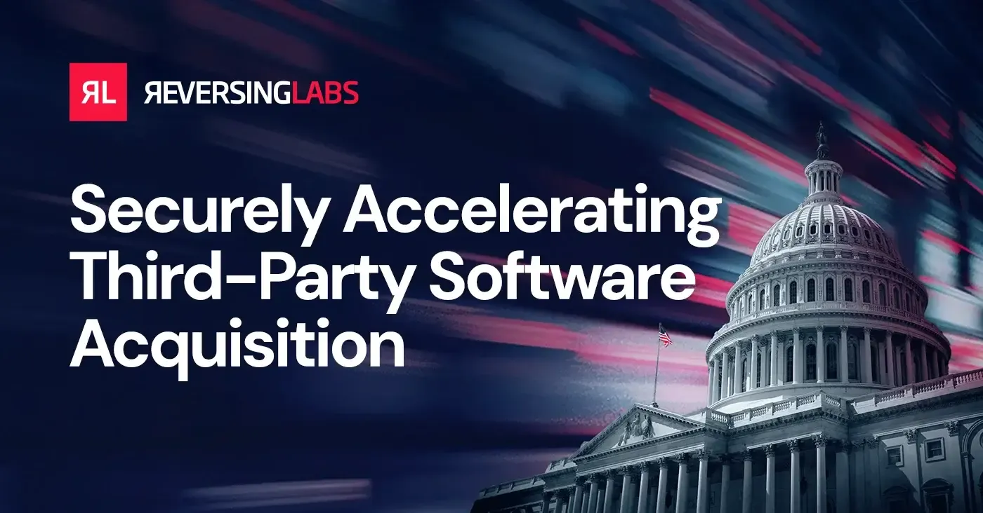 Secure Third-Party Software Acquisition for Government | ReversingLabs