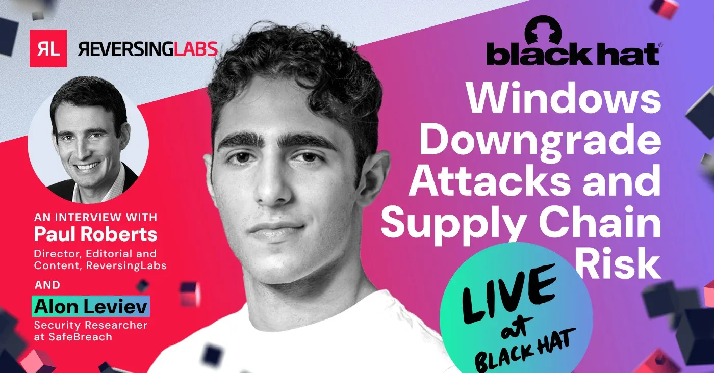 Downgrade attacks open patched systems to malware | ReversingLabs