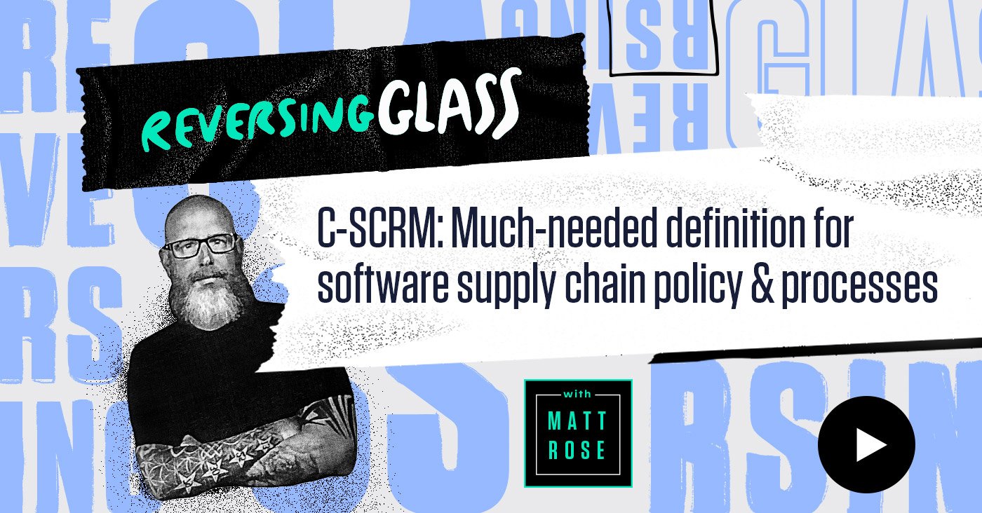 Cybersecurity Supply Chain Risk Management (C-SCRM) | ReversingLabs ... Cybersecurity Supply Chain Risk Management (C-SCRM) | ReversingLabs ...